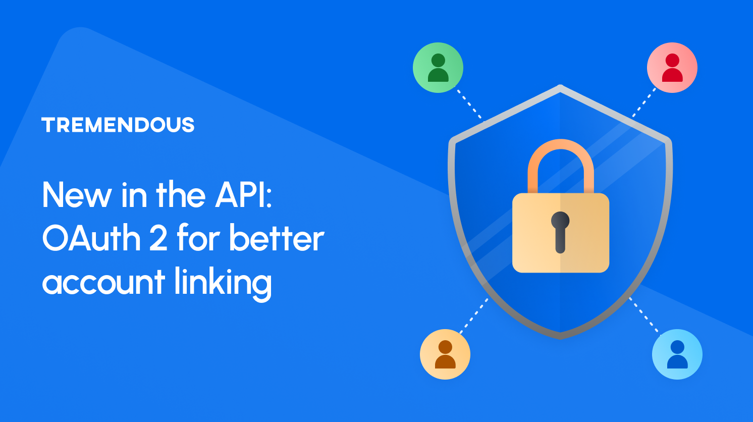 The Tremendous API now supports OAuth 2.